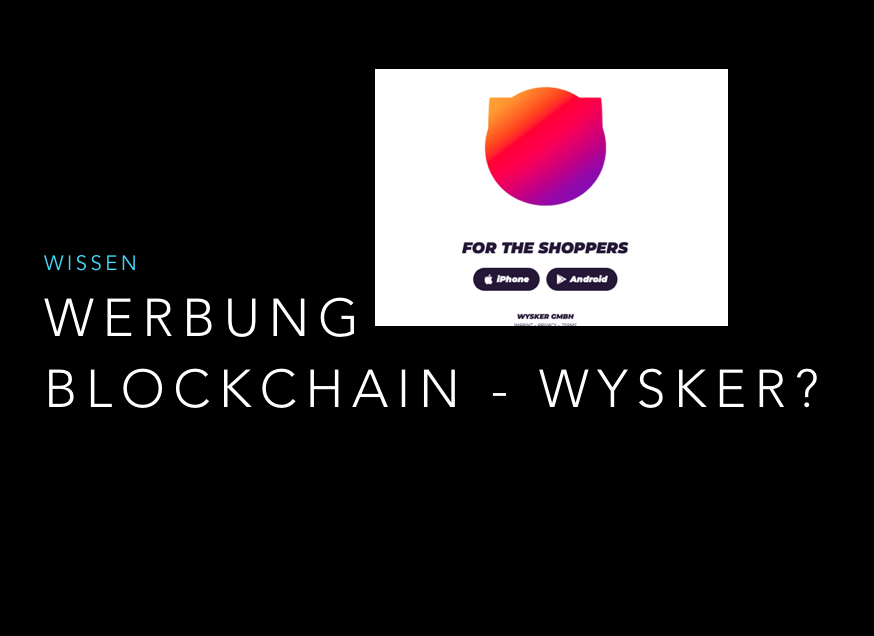 Werbung auf der Blockchain – Beispiel Wysker – Neofinanzen ...